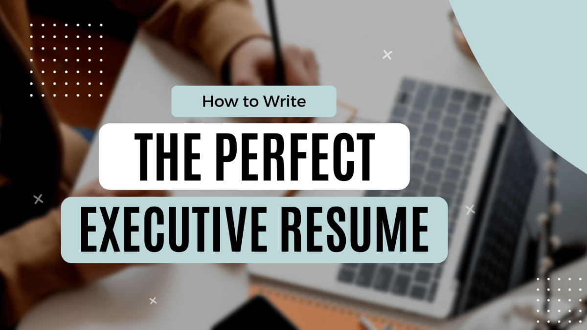 10 Essential Tips for Creating an Exceptional Executive Resume ...